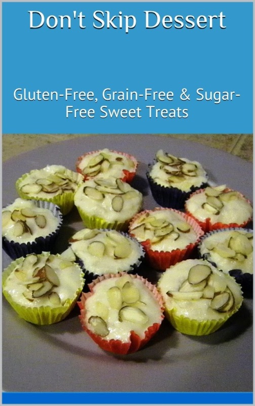 My SCD Dessert Cookbook Don't Skip Dessert is Now on Kindle | Happy Gut ...